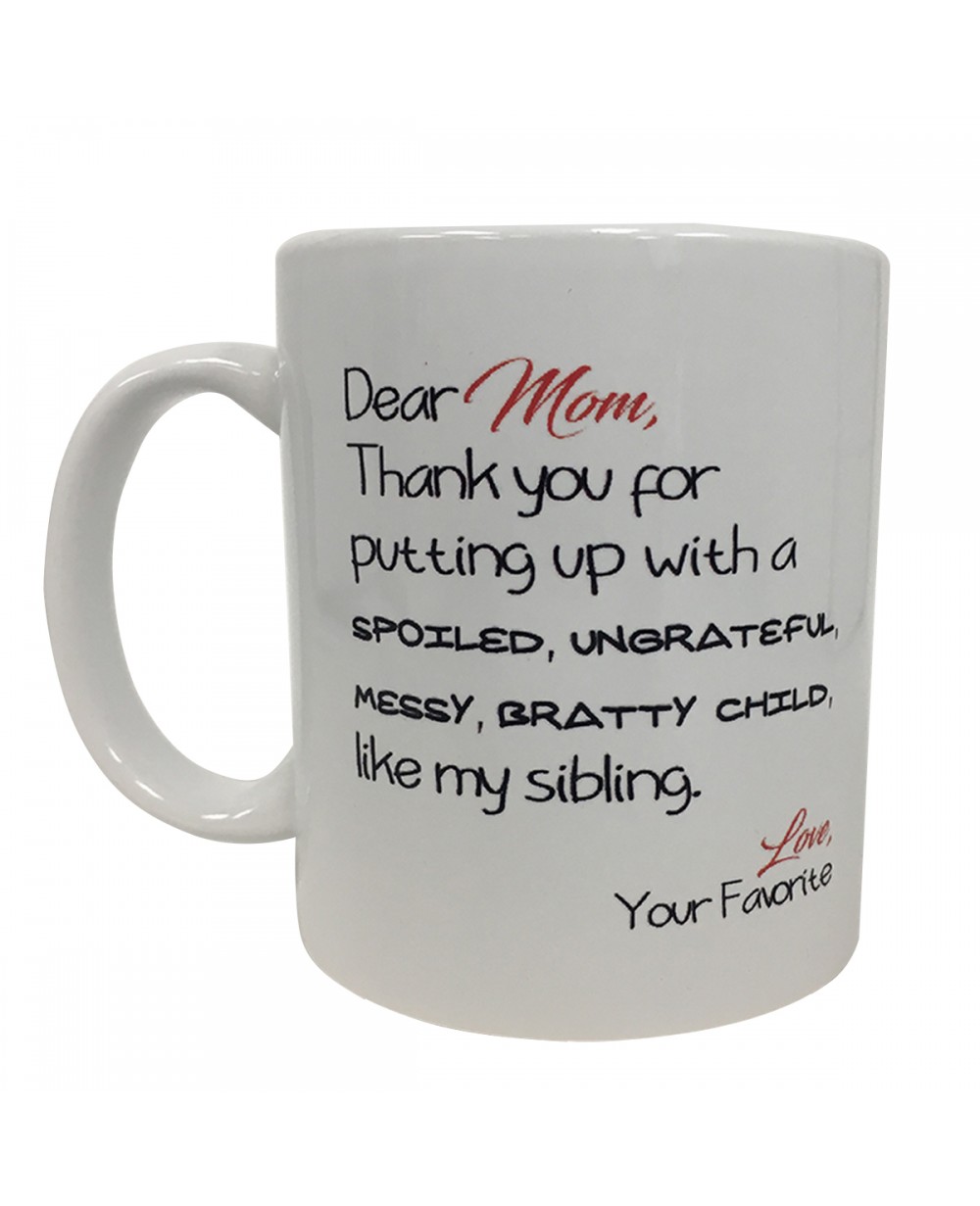 Dear Mom, Love Your Favorite Child Coffee Mug