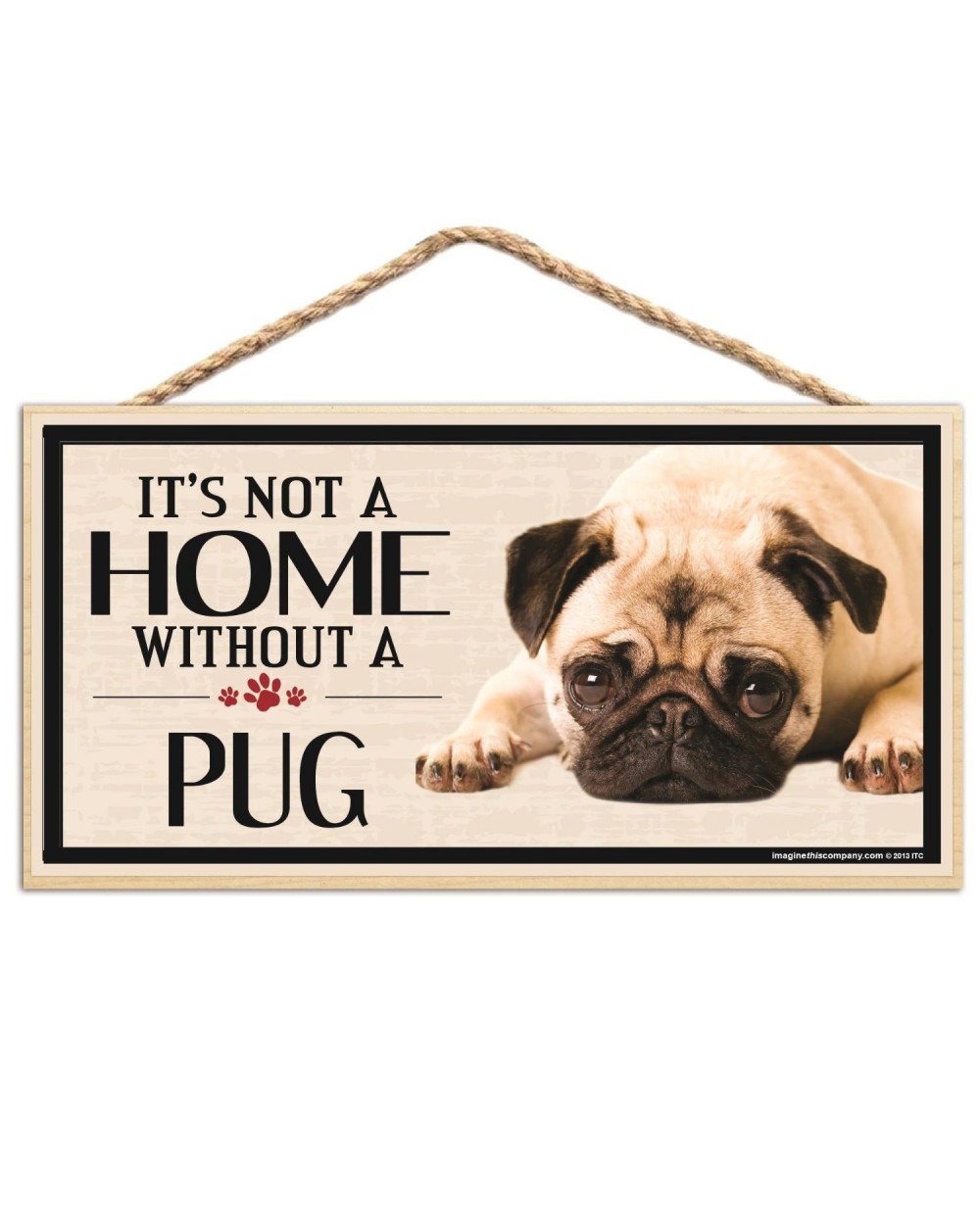 It's Not A Home Without a Pug Wood Sign