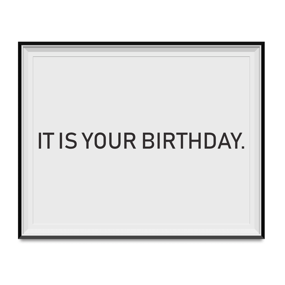 It Is Your Birthday Poster