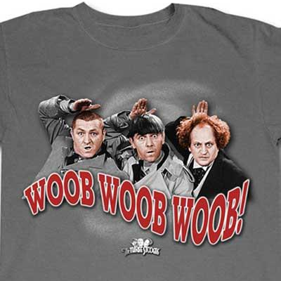 Woob, Woob, Woob Three Stooges Shirt T-Shirt